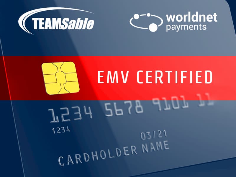 EMV Payment Solution TEAMSable and Worldnet Team Up EMV Payment Solution TEAMSable and Worldnet Team Up